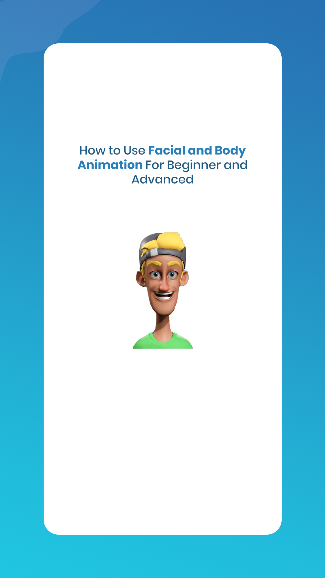 How to Use Facial and Body Animation For Beginner and Advanced